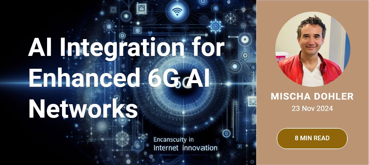 Ai Integration For Enhanced 6g Ai Networks Mischa Dohler