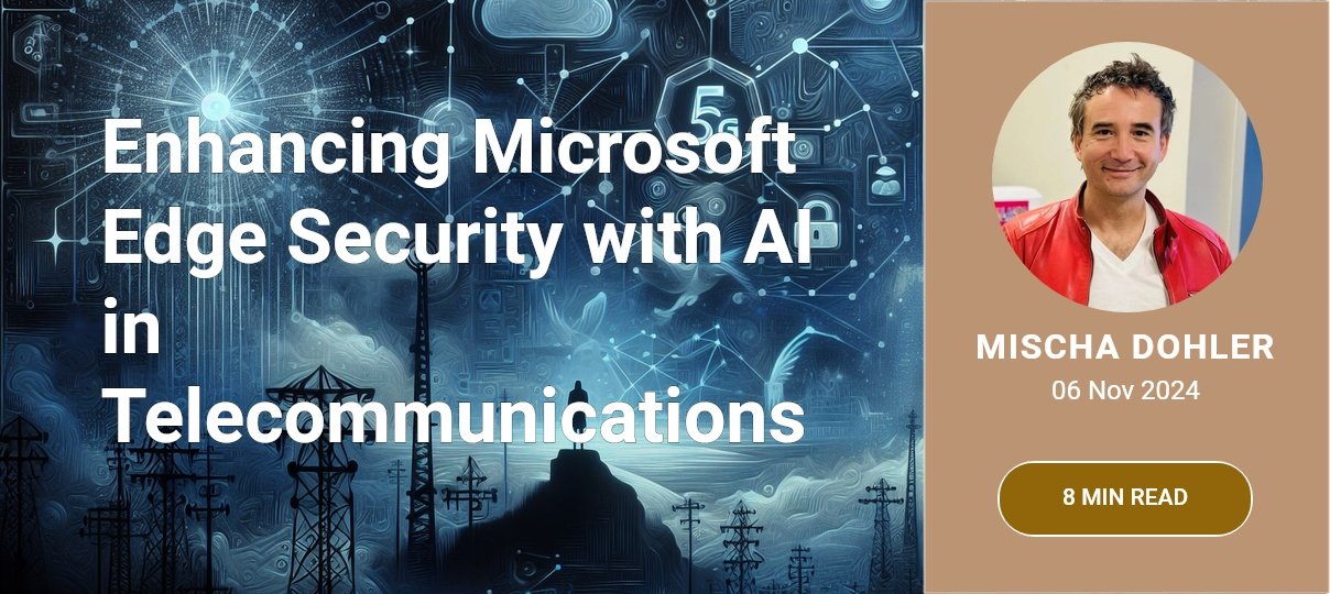 Enhancing Microsoft Edge Security With Ai In Telecommunications Mischa Dohler
