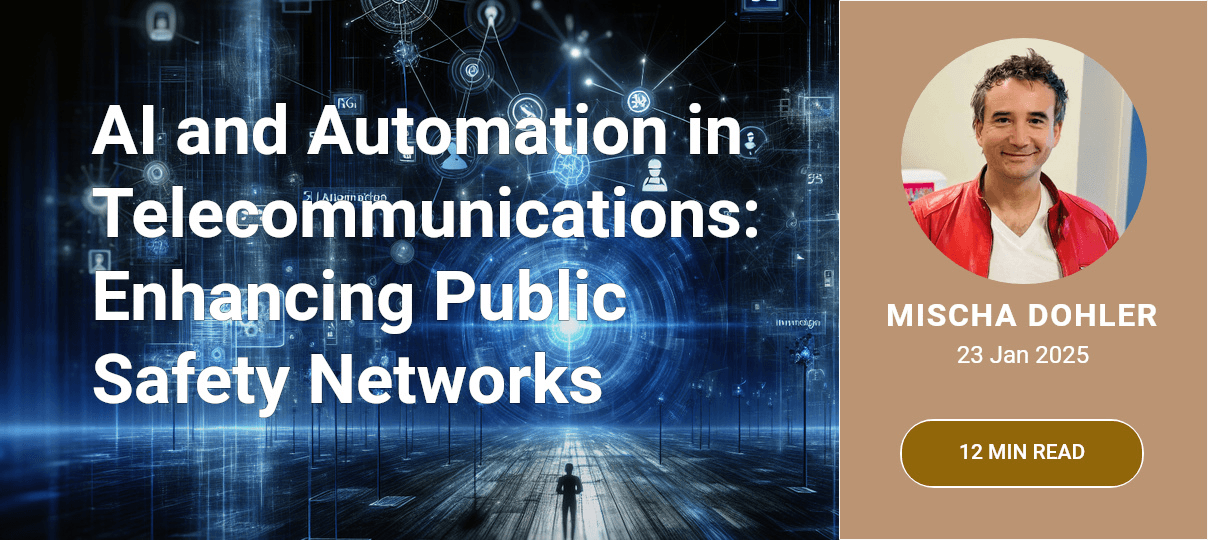 Ai And Automation In Telecommunications Enhancing Public Safety Networks Mischa Dohler