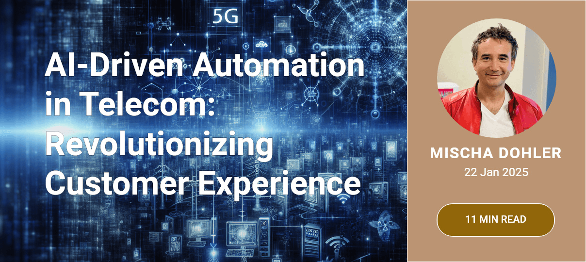 Ai Driven Automation In Telecom Revolutionizing Customer Experience Mischa Dohler